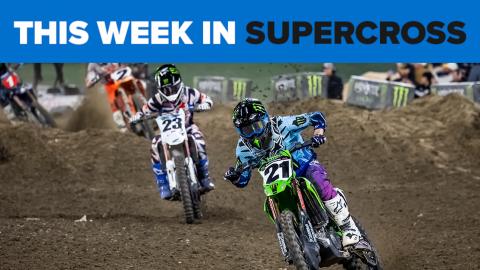 This Week in Supercross: Houston - Supercross Live